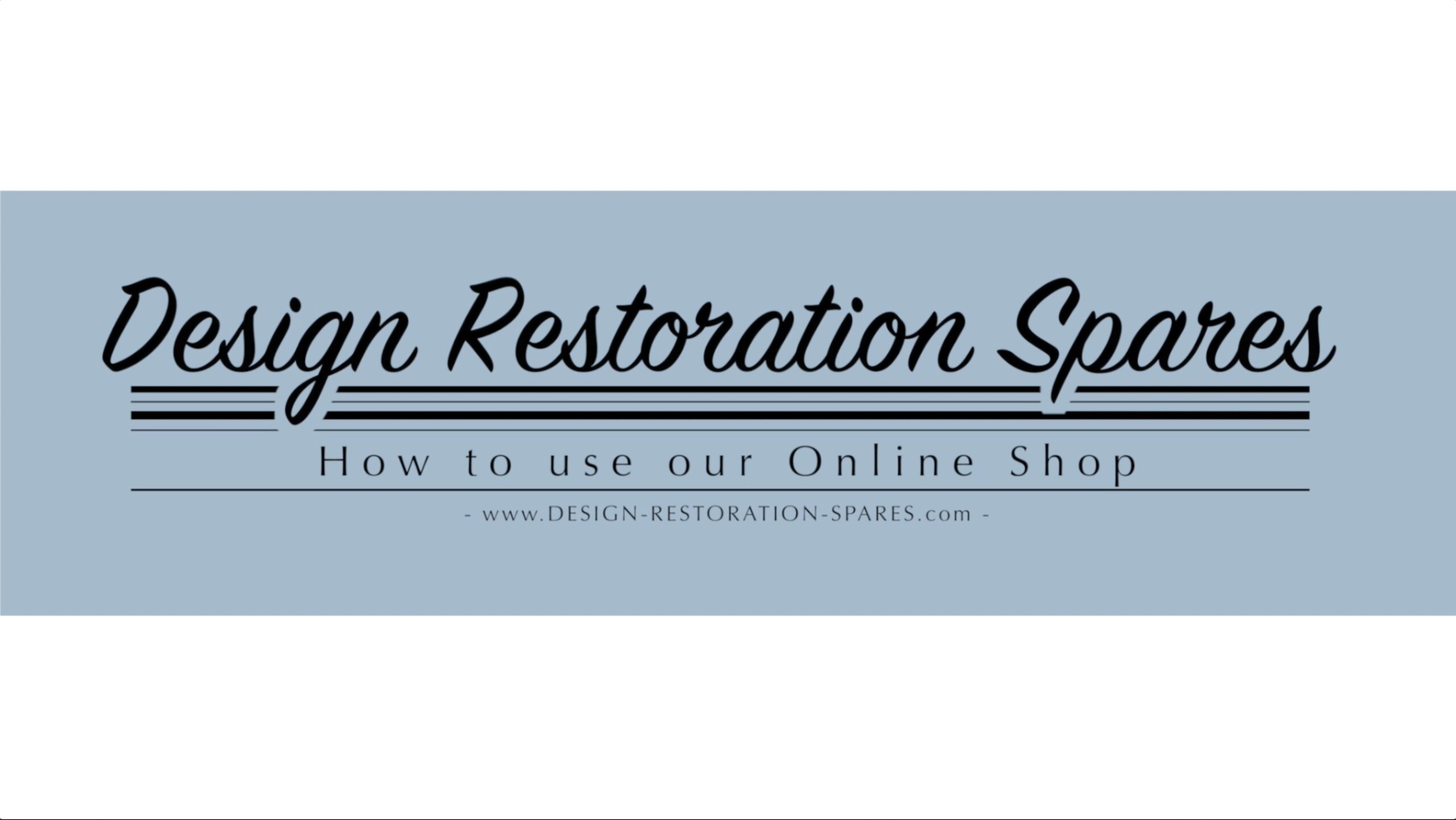 How to use our online shop - design restoration spares